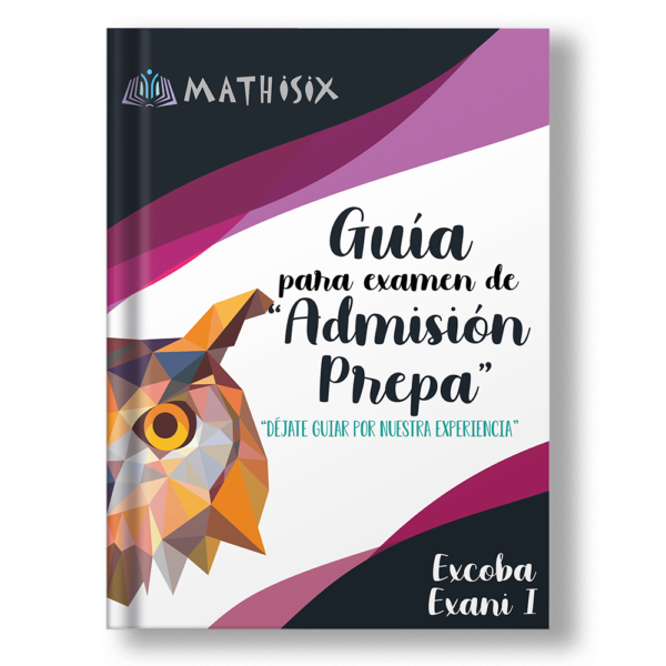 Guía Excoba Prepa - Mathisix